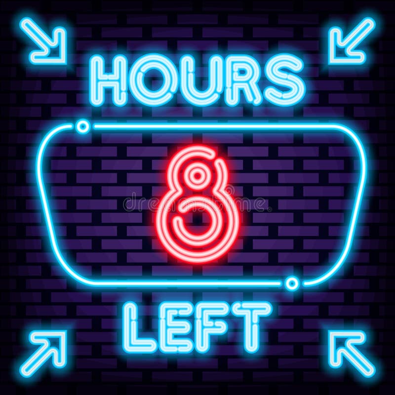 8 Hours Left Neon Sign. Neon Script. Light Art Stock Vector ...