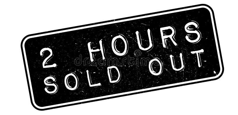 2 Hours Sold Out Rubber Stamp Stock Illustration - Illustration of ...