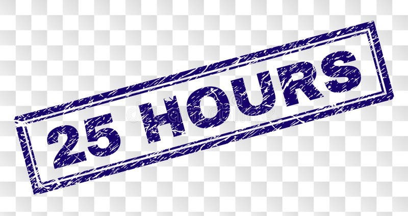 Scratched 25 HOURS Rectangle Stamp Stock Vector - Illustration of ...