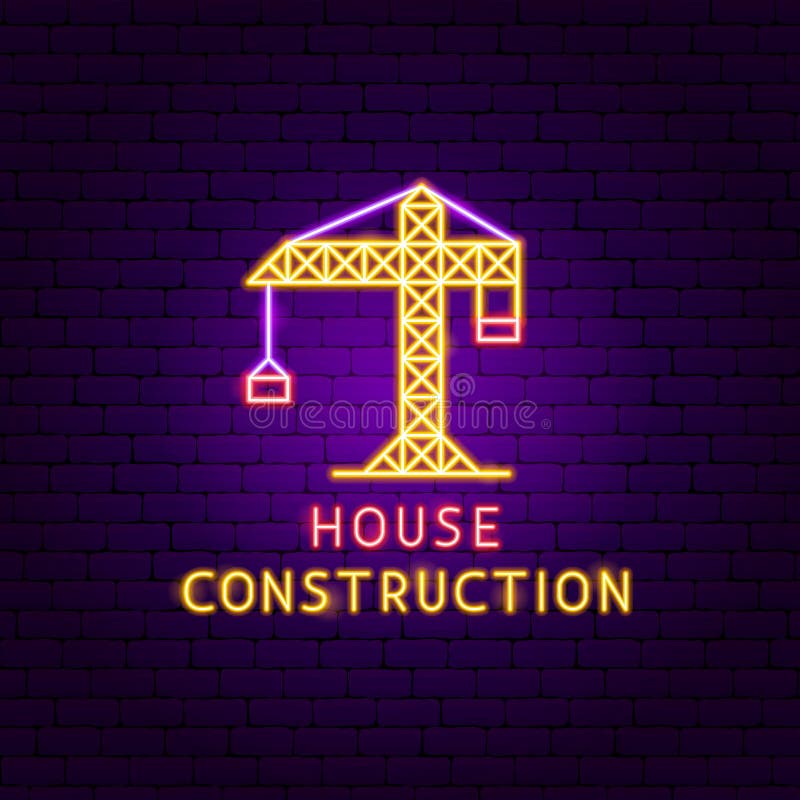 House Construction Neon Label Stock Vector - Illustration of house ...