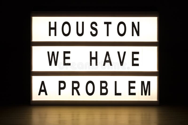 Houston we Have a Problem Light Box Sign Board Stock Photo - Image of ...