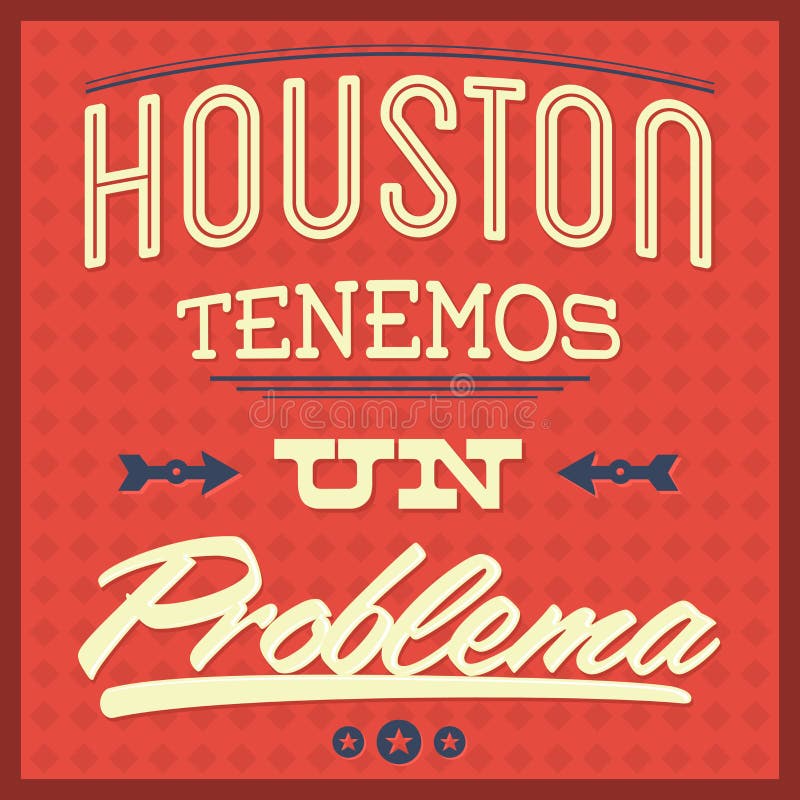 Houston Tenemos Un Problema - Houston we Have a Problem Spanish Text ...