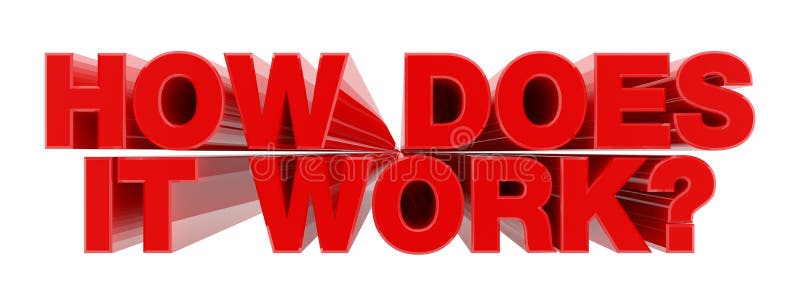 HOW DOES it WORK ? Red Word on White Background Illustration 3D ...