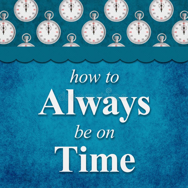 How To always Be on Time Sign with Stopwatch Stock Illustration ...