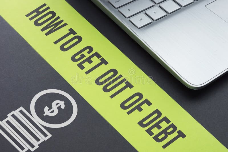 How To Get Out of Debt is Shown Using the Text Stock Photo - Image of ...