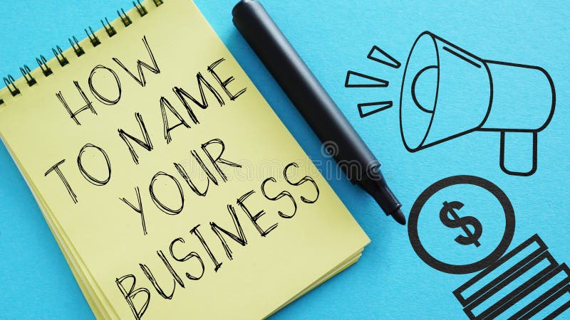 How To Name Your Business is Shown Using the Text Stock Photo - Image ...