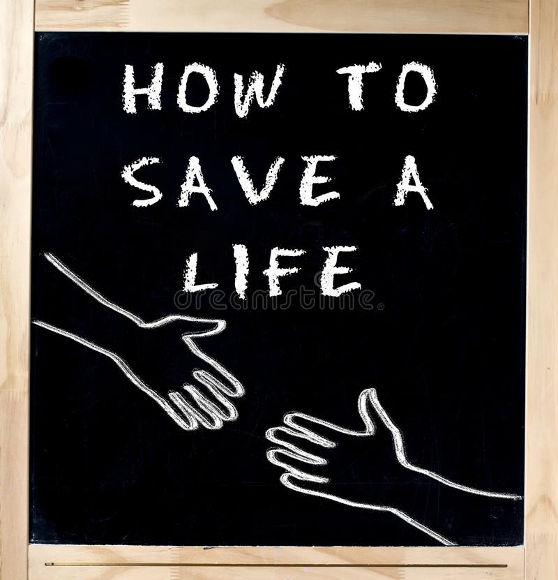 How To Save a Life on Chalkboard Stock Image - Image of brotherood ...
