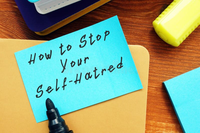 How To Stop Your Self-Hatred Sign on the Sheet Stock Photo - Image of ...