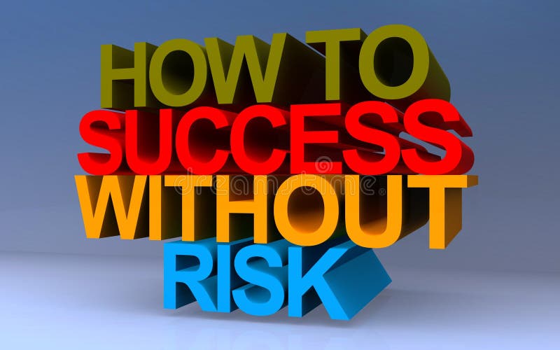 How To Success without Risk on Blue Stock Illustration - Illustration ...