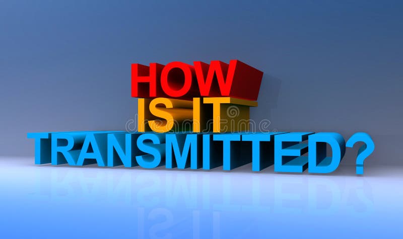 How is it Transmitted on Blue Stock Illustration - Illustration of real ...