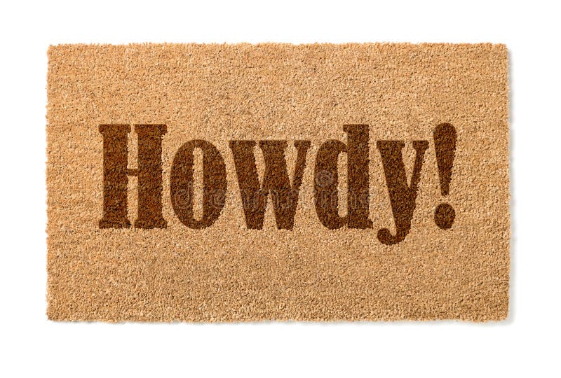 Howdy Welcome Mat on White stock image. Image of estate - 84013309