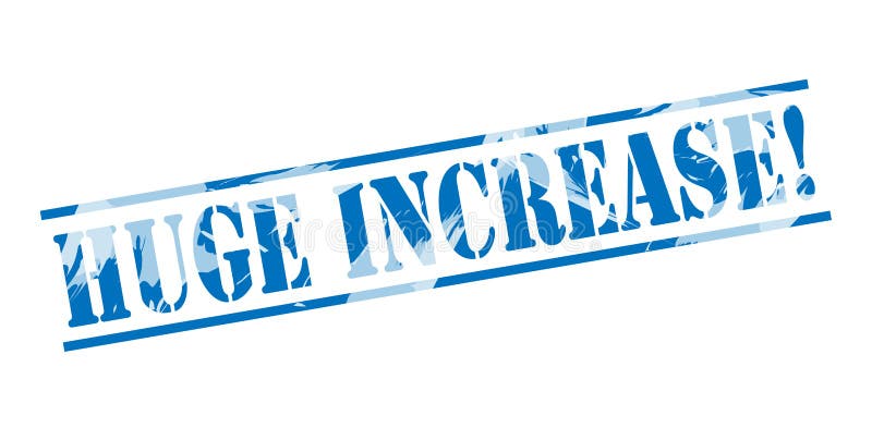 Huge Increase rubber stamp stock vector. Illustration of bill - 89081159