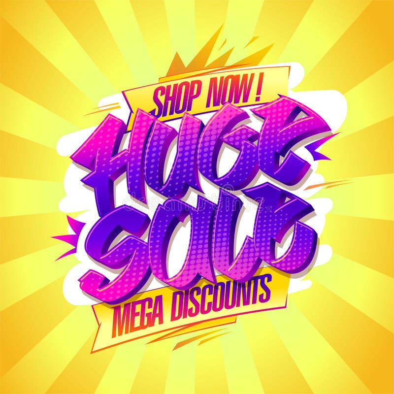 Huge Sale, Mega Discounts, Shop Now Poster Design Stock Illustration ...