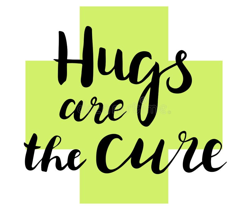 Hugs are the Cure Me Text. Brush Calligraphy. Vector Isolated ...