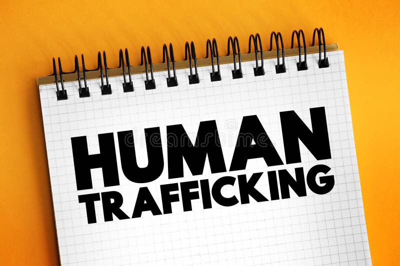 Human Trafficking is the Trade of Humans for the Purpose of Forced ...