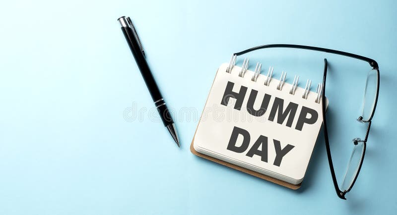 HUMP DAY Text Written on a Notepad on the Blue Background Stock Image ...