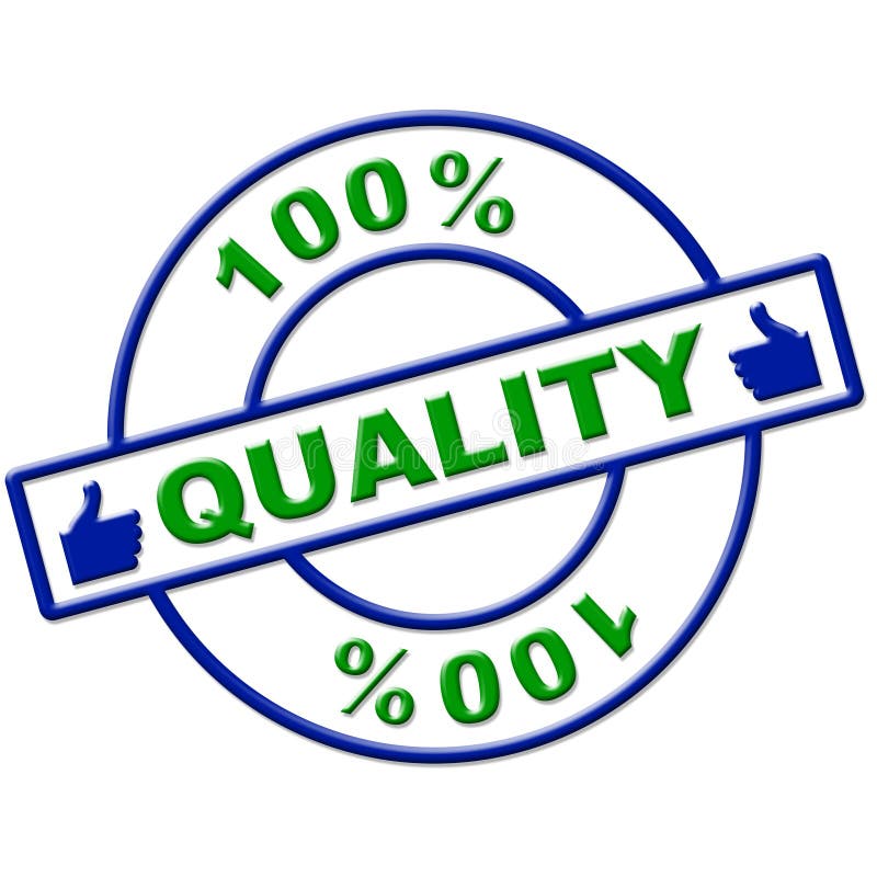 Hundred Percent Quality Means Perfect Absolute and Completely Stock ...