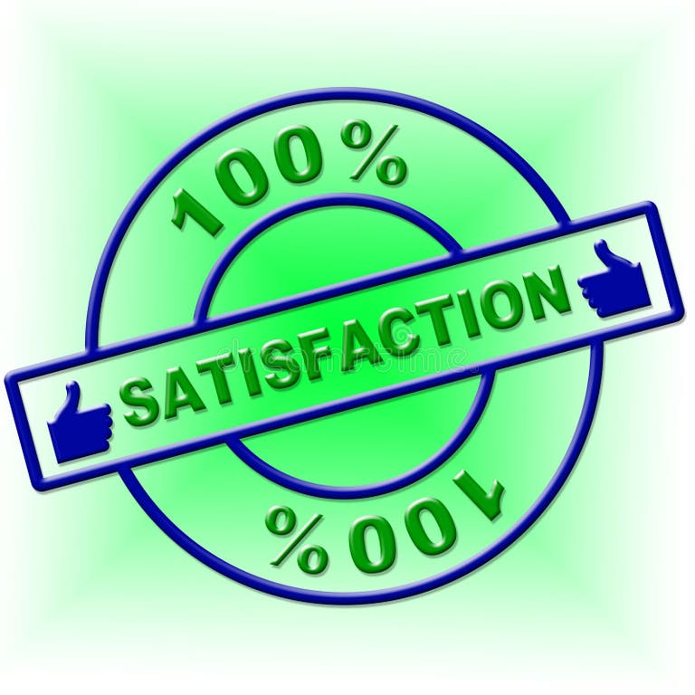 Hundred Percent Satisfaction Indicates Contentment Gratification and ...