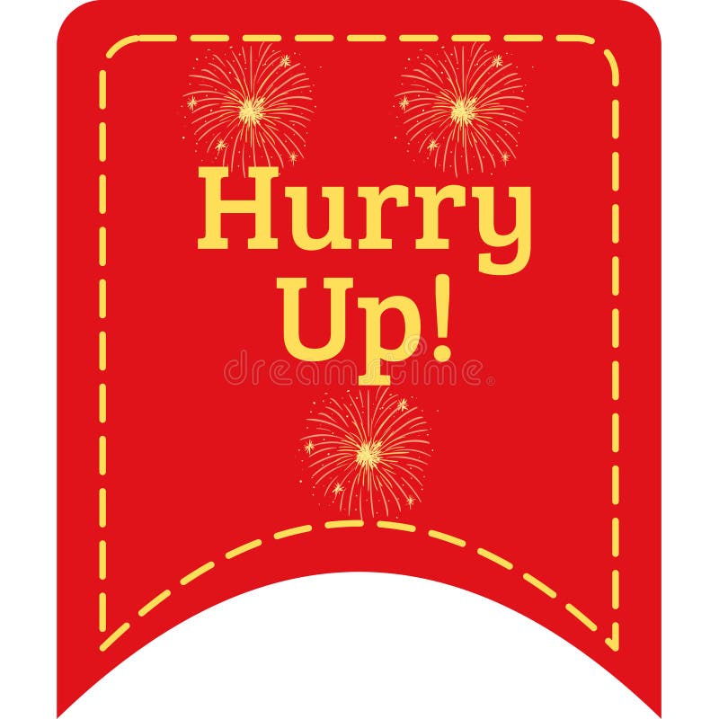 Hurry Up Vector design stock vector. Illustration of last - 334406234