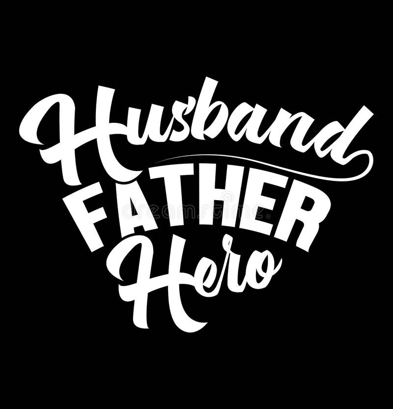 Husband Father Hero, Fathers Day Design Vector Illustration Stock ...