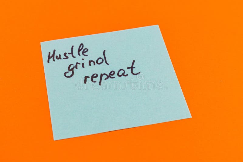 Hustle Grind Repeat Written on a Sticky Note on Vibrant Orange ...