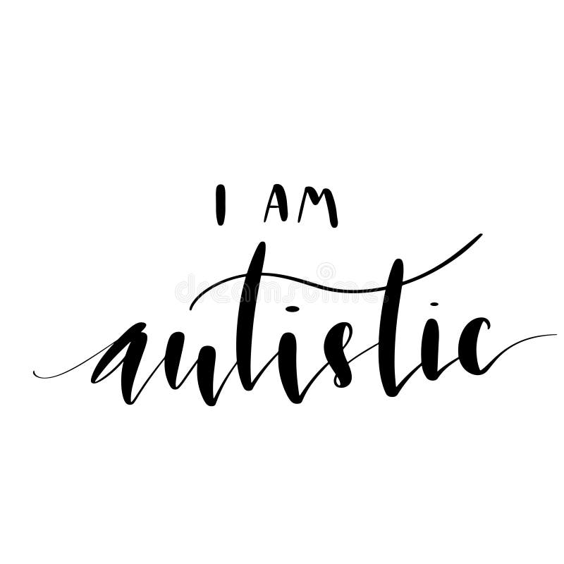 I am Autistic Handwritten Lettering Vector Illustration Stock Vector ...