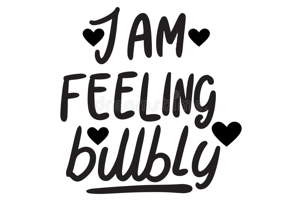 I am Feeling Bubbly Text Vector Illustration Stock Vector ...