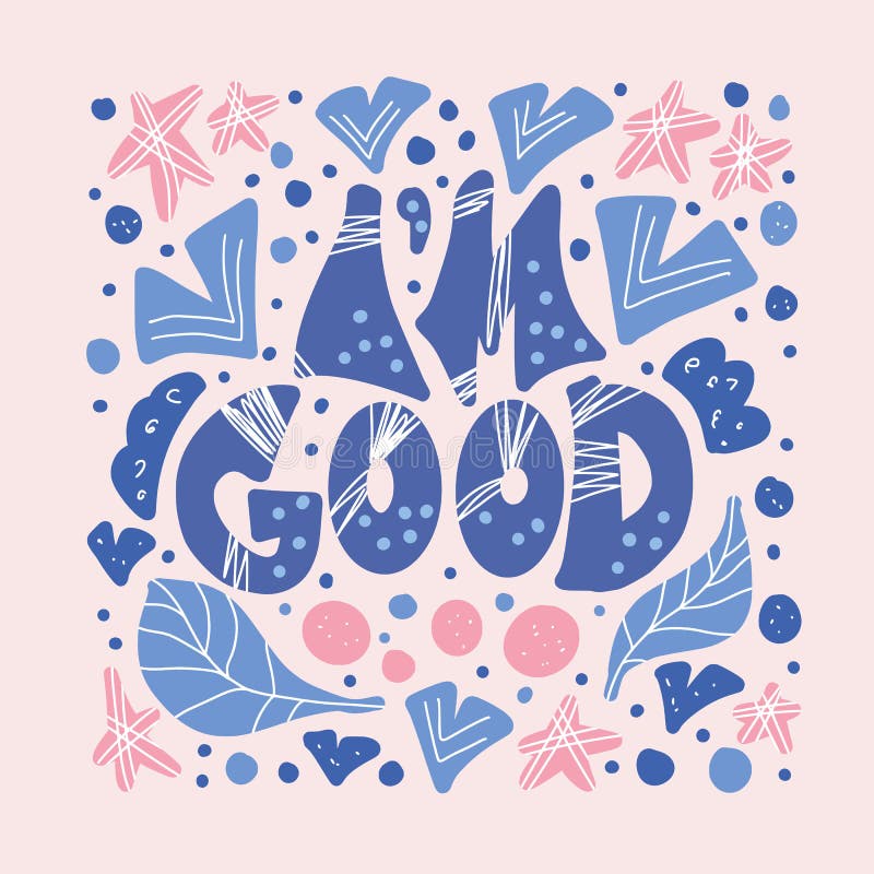 I am Good Phrase. Vector Text Illustration. Stock Vector - Illustration ...