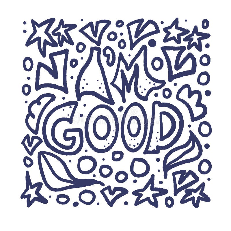 I am Good Phrase. Vector Text Illustration. Stock Vector - Illustration ...