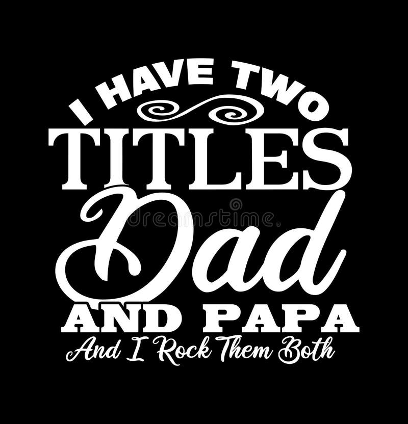 The Best Dads Get Promoted To Papa T-shirt Design. Stock Vector ...