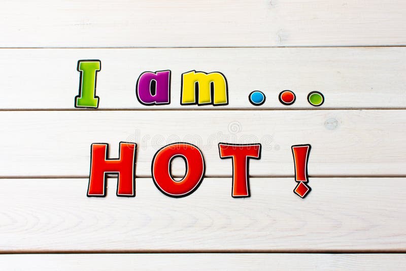 I am Hot! Positive Affirmation, Statement. Bold Neon Letters on White ...
