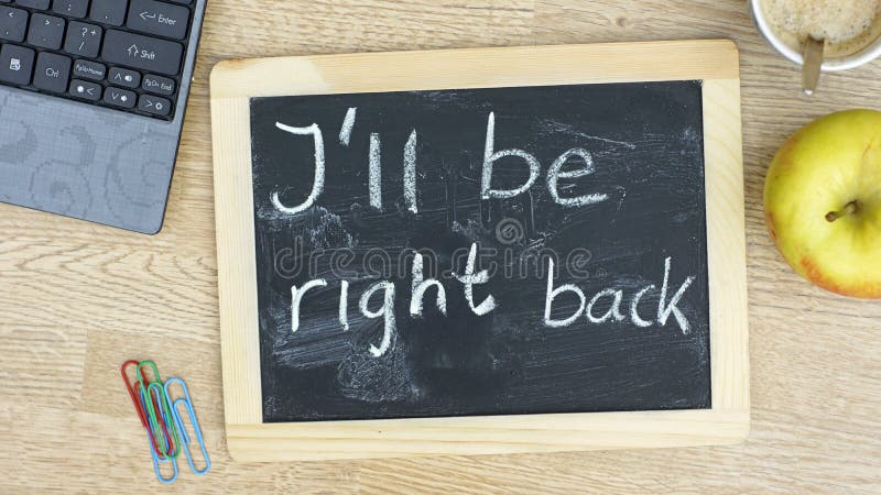 I ll be right back stock image. Image of morning, memo - 37798373