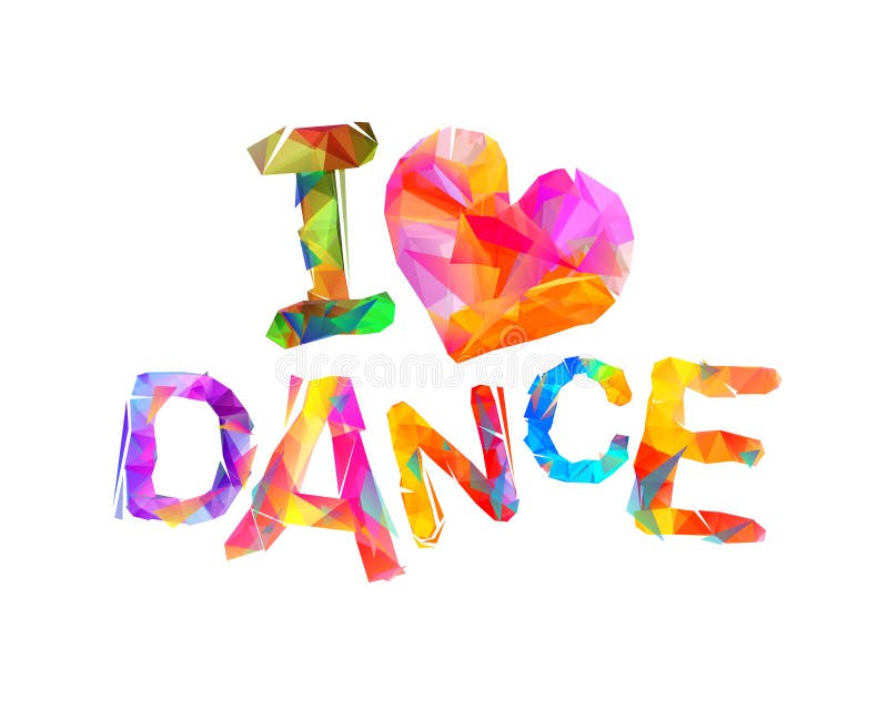 I Love Dance. Vector Inscription Stock Vector - Illustration of ...