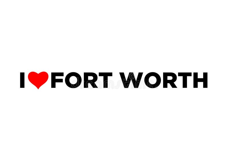 I Love Fort Worth Typography with Red Heart. Love Fort Worth Lettering ...