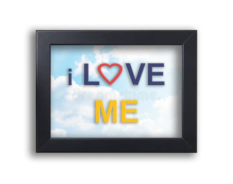 I Love Me Text Message on Sky Frame. Stock Photo - Image of idea ...
