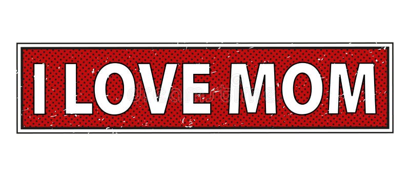 I Love Mom Paper STAMP Sign. I Love Mom Sticker Stock Vector ...