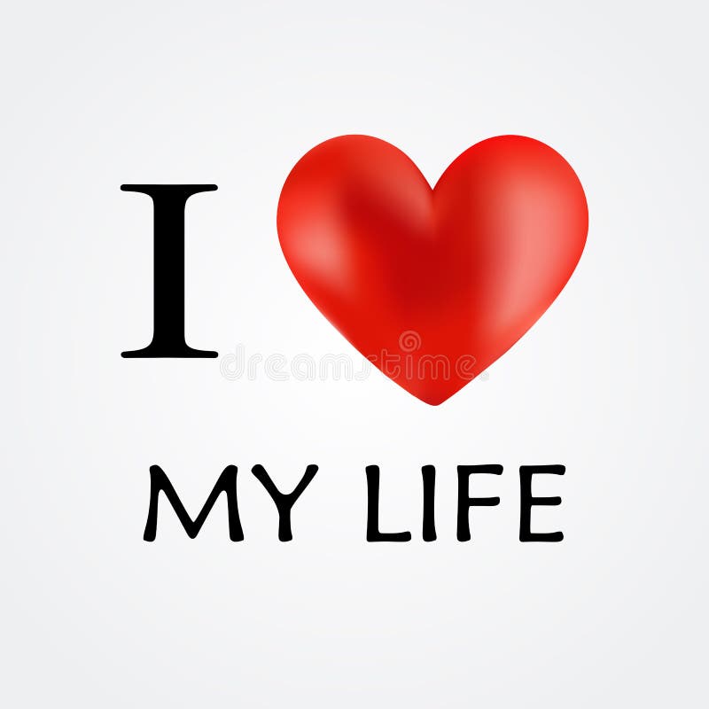 I love my life. Vector stock vector. Illustration of positive - 98497830