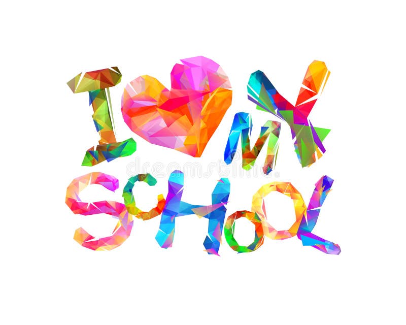 I Love My School Vector Triangular Letters Stock Illustrations – 1 I ...
