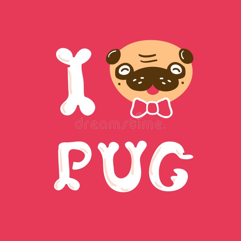 I Love Pug Vector Illustration Card Stock Vector - Illustration of ...