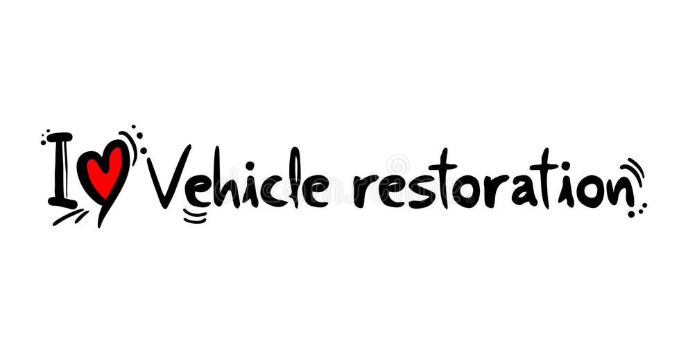 I Love Vehicle Restoration Message Stock Vector - Illustration of ...