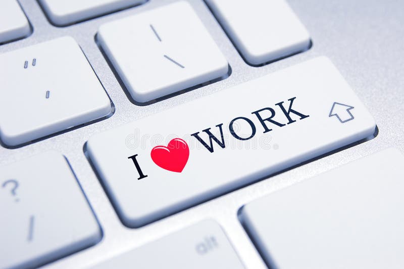 I Love Work! stock photo. Image of loyalty, keyboard - 20287156