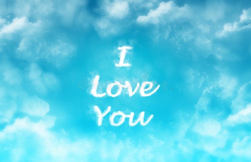I Love You on the blue sky stock photo. Image of romantic - 49555776