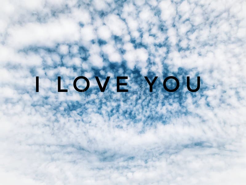 I Love You Blue Sky Text Banner Stock Photo - Image of valentines, font ...