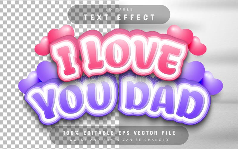 I Love You Dad Text Effect Editable Stock Vector - Illustration of ...
