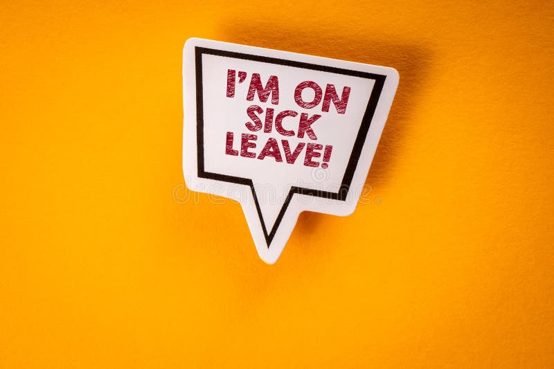 I M on Sick Leave. Speech Bubble with Text on Yellow Background Stock ...