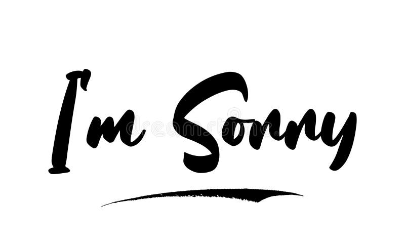 I M Sorry Typography Lettering Text Vector Design Quote Stock Vector ...