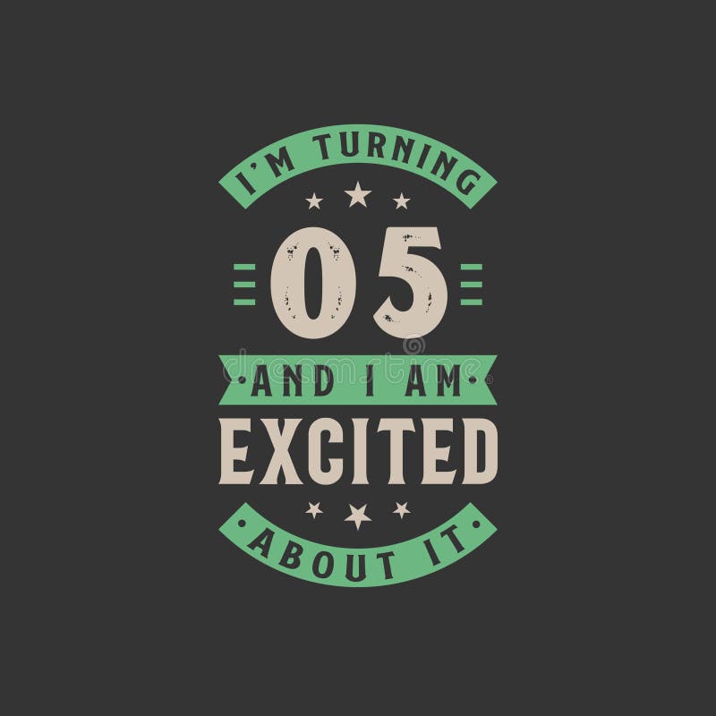 I`m Turning 5 and I am Excited about it, 5 Years Old Birthday ...
