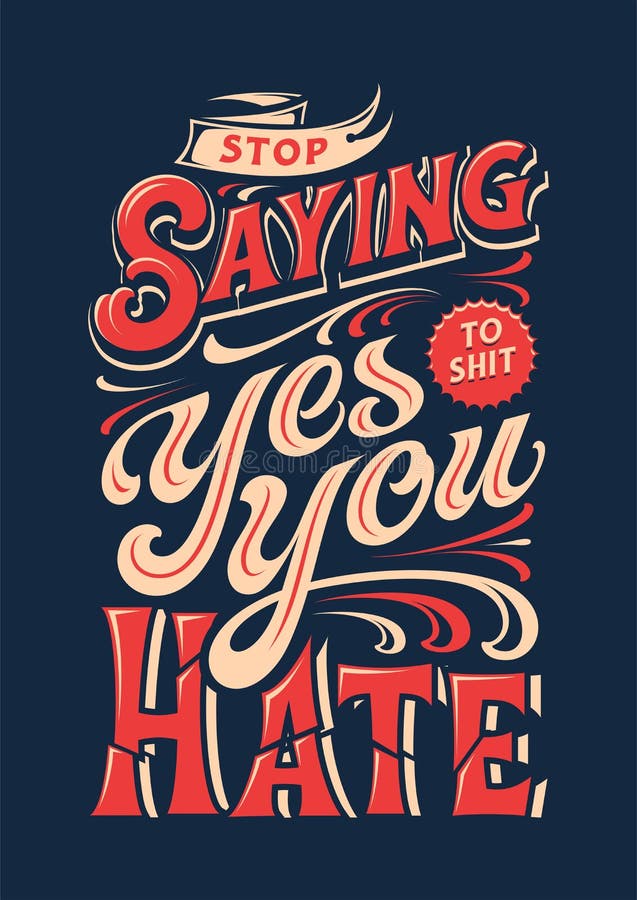 Stop Saying Yes To You Hate Stock Illustration - Illustration of ...