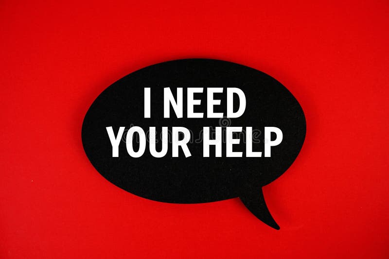 I Need Your Help Text with Speech Bubble on Red Background Stock Image ...