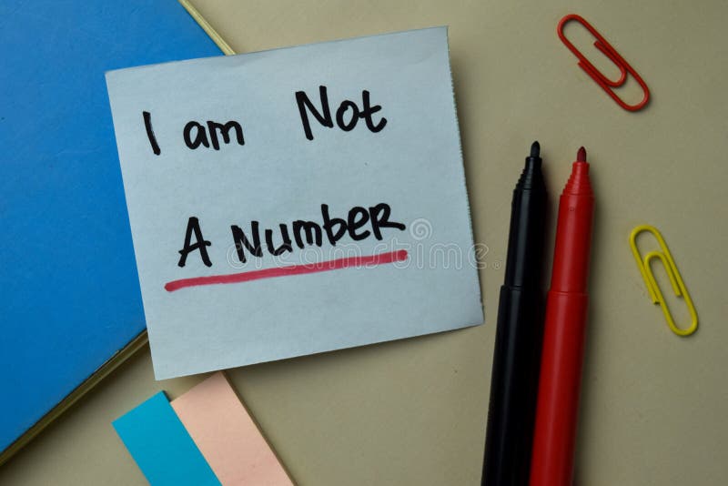 I am Not a Number Write on Sticky Notes Isolated on Office Desk Stock ...